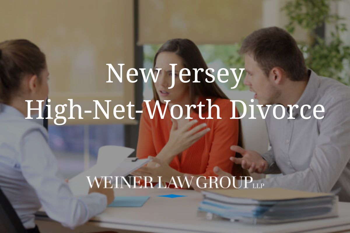 High Net Worth Divorce Attorneys | New Jersey | Since 1988